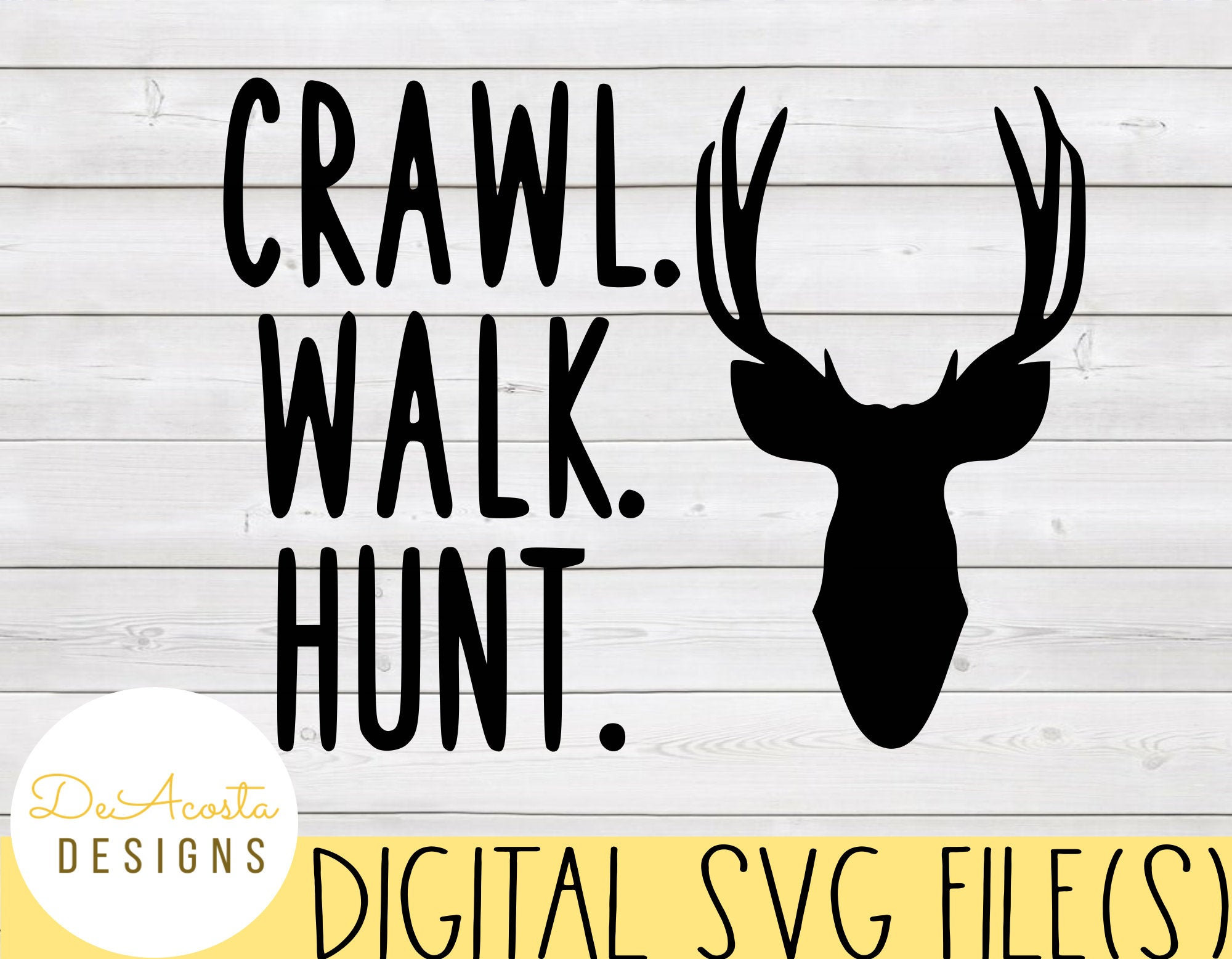 Crawl Walk Hunt Svg; Baby Svg; Baby Onesie Svg; Funny Baby Svg; Hunting ...