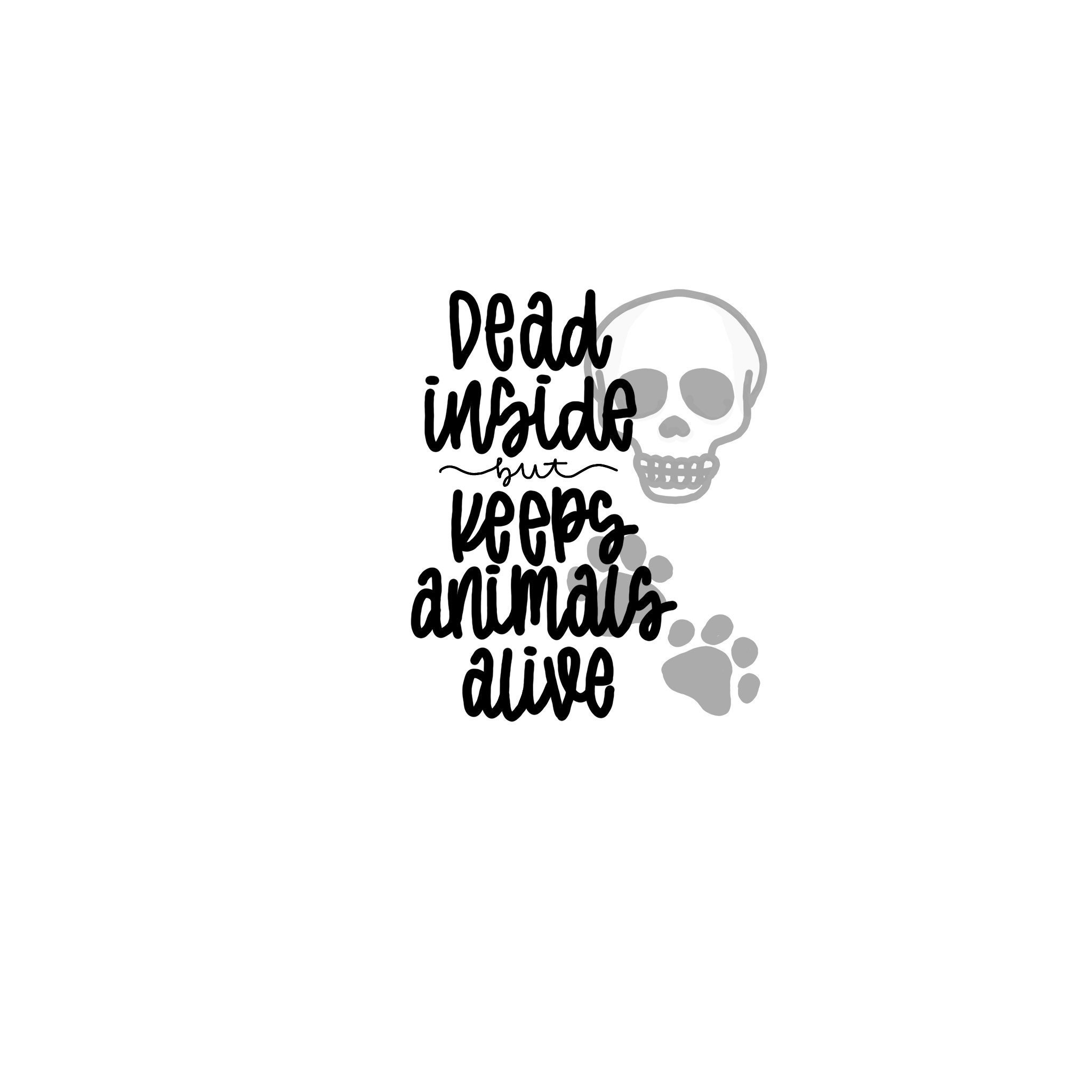 Dead Inside but Keeps Animals Alive Sticker / Vet Med Sticker - Etsy