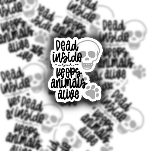 Dead Inside but Keeps Animals Alive Sticker / Vet Med Sticker - Etsy