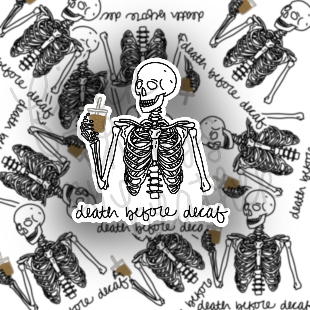 Death Before Decaf Sticker / Good Vibes Sticker / Caffeine Sticker ...