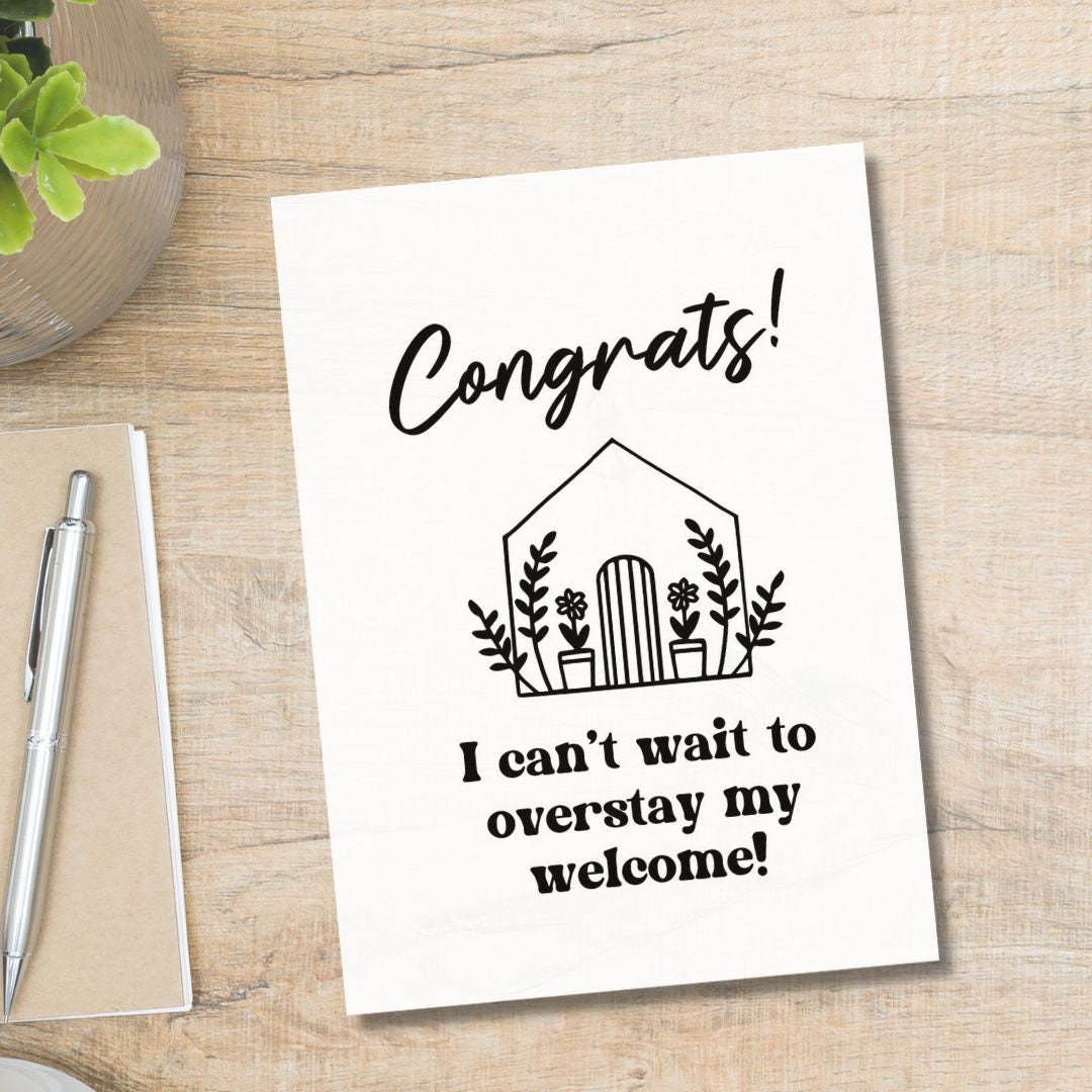 Printable Can't Wait to Overstay My Welcome Card | Funny ...