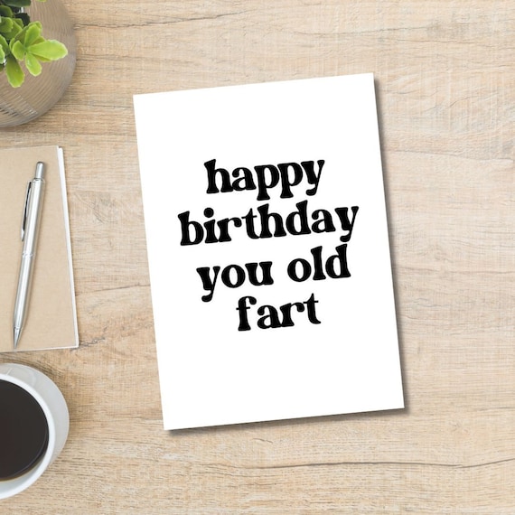 Printable Happy Birthday You Old Fart Card Instant Download - Etsy