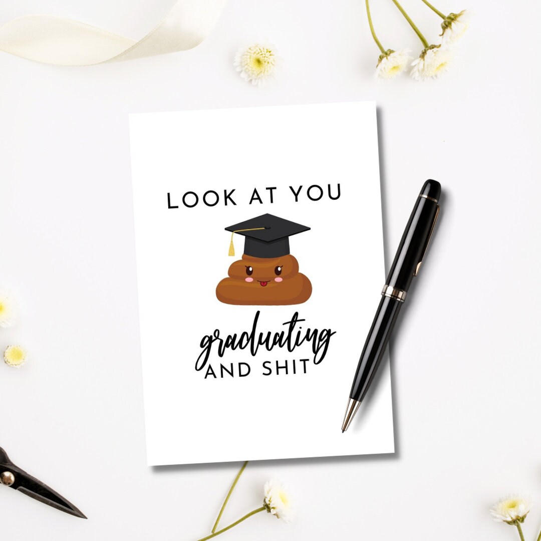 Printable Look at You Graduating and Shit Card | Graduation Card ...