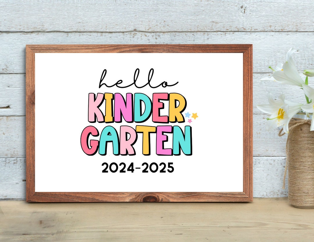 Printable First Day of Kindergarten 2024 Sign Kindergarten Sign Hello ...