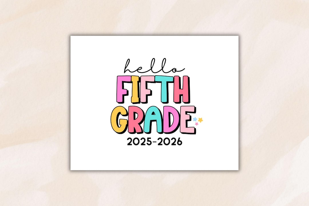 Printable First Day of Fifth Grade 2025 Sign Fifth Grade Sign Hello ...