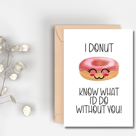 Printable I Donut Know What I'd Do Without You Card | Etsy