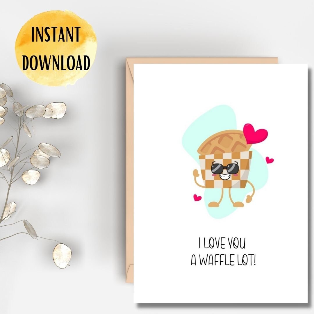 Printable I Love You A Waffle Lot Card Instant Download Funny Dirty ...