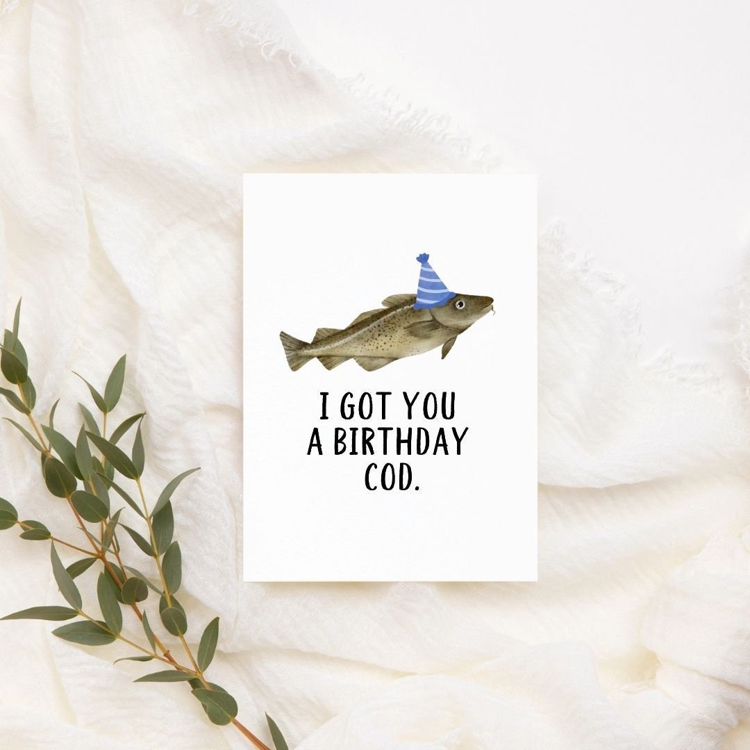Printable I Got You A Birthday Cod Card | Birthday Card | Funny Fishing ...