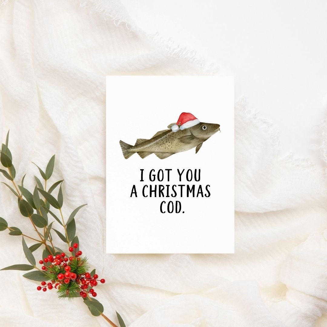 Printable I Got You A Christmas Cod Card | Christmas Card | Funny ...