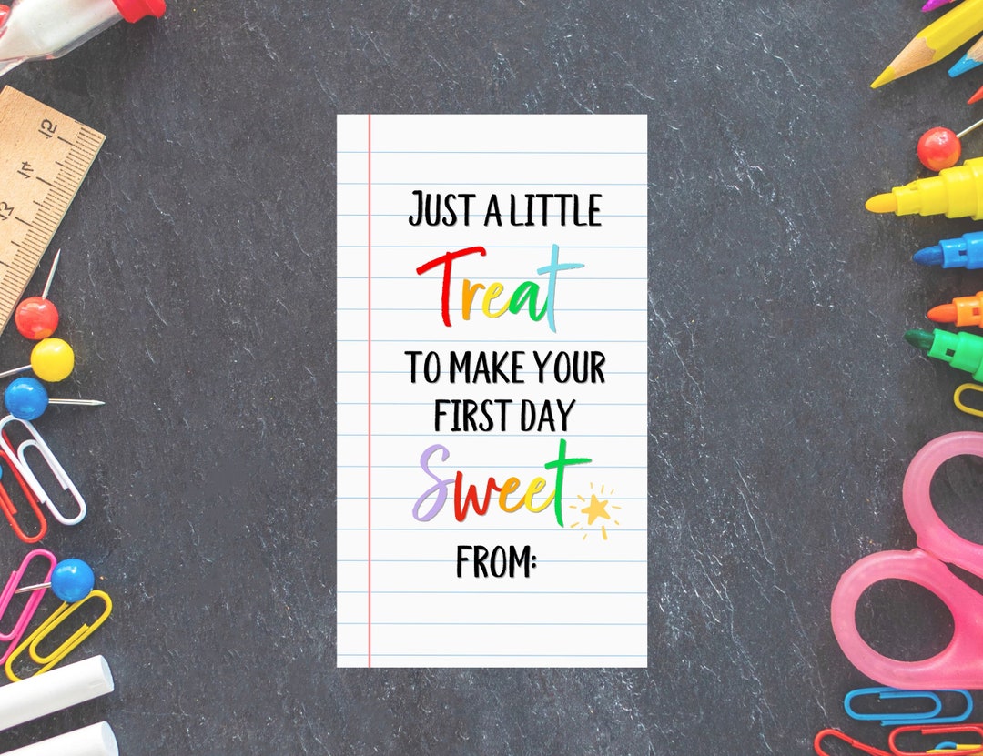 Printable Just A Little Treat to Make Your First Day Sweet Gift Tags ...