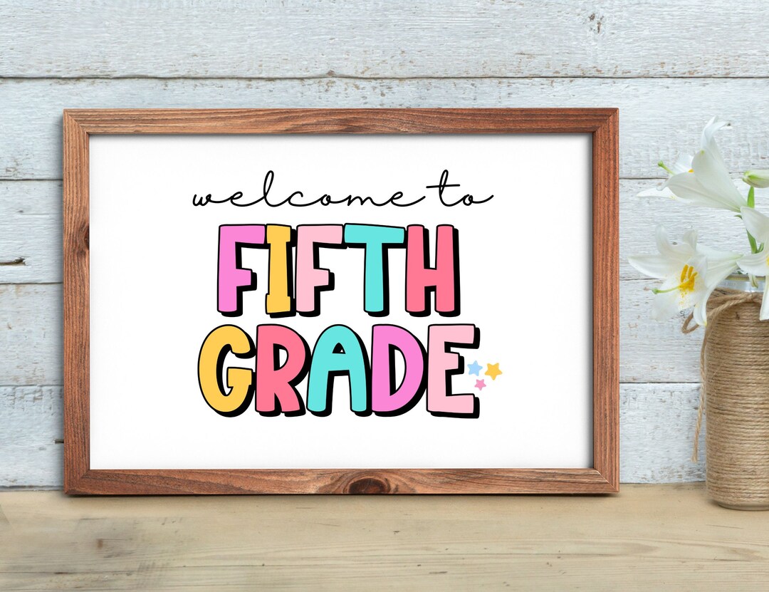 Printable Welcome to Fifth Grade Sign Colorful Classroom Sign Fifth ...