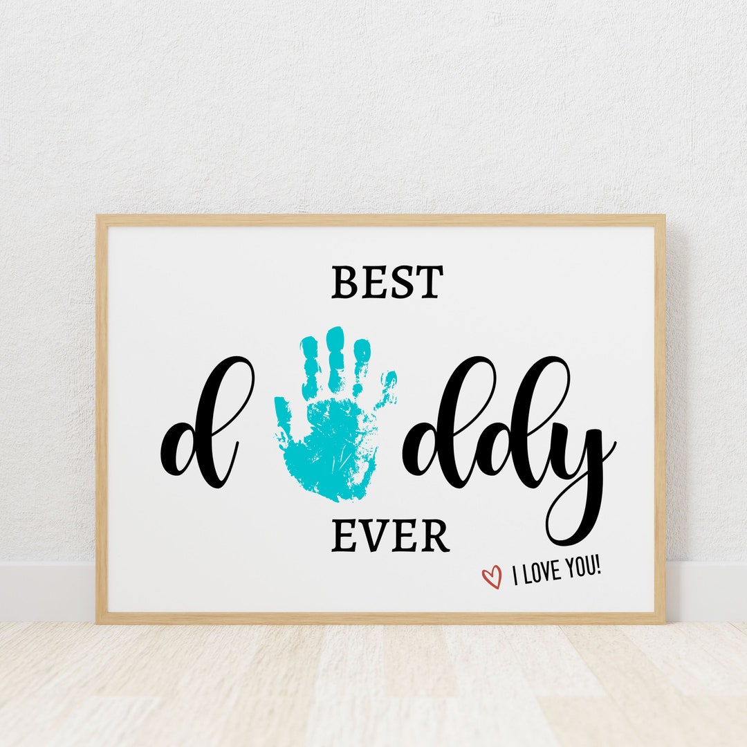 Best Daddy Ever Handprint Art | Gift for Dad | Gift for Grandpa ...