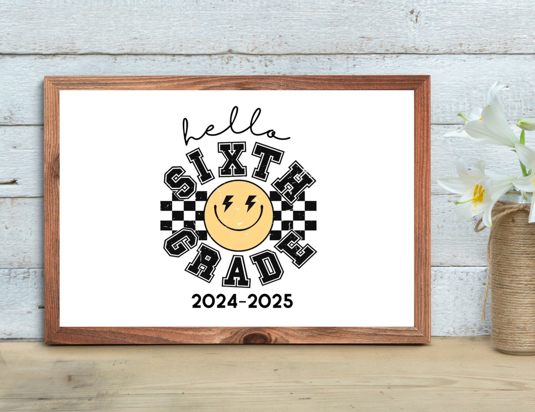 Printable First Day of Sixth Grade 2024 Sign Sixth Grade Sign Hello ...