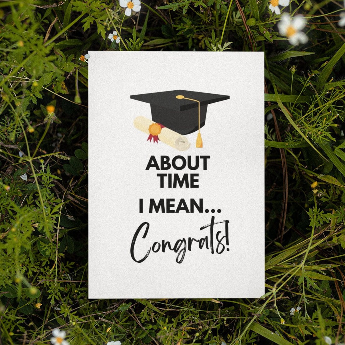 Printable Funny Graduation Card About Time Graduation Card Instant ...