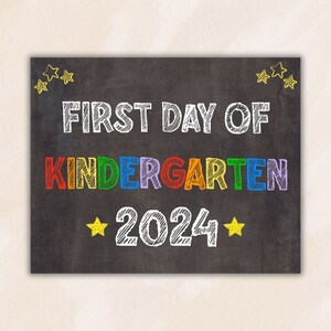 Printable First Day of Kindergarten 2024 Sign Back to School Chalkboard ...