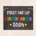 Printable First Day of Kindergarten 2024 Sign Back to School Chalkboard ...