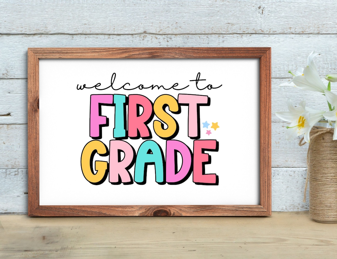 Printable Welcome to First Grade Sign Colorful Classroom Sign First ...