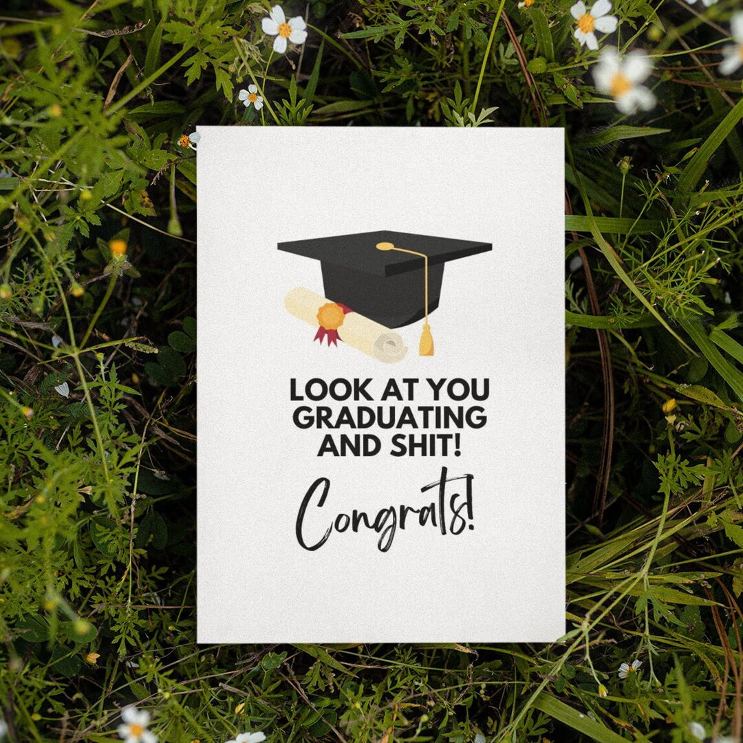 Printable Funny Graduation Card | Look at You Graduating Card | Instant ...