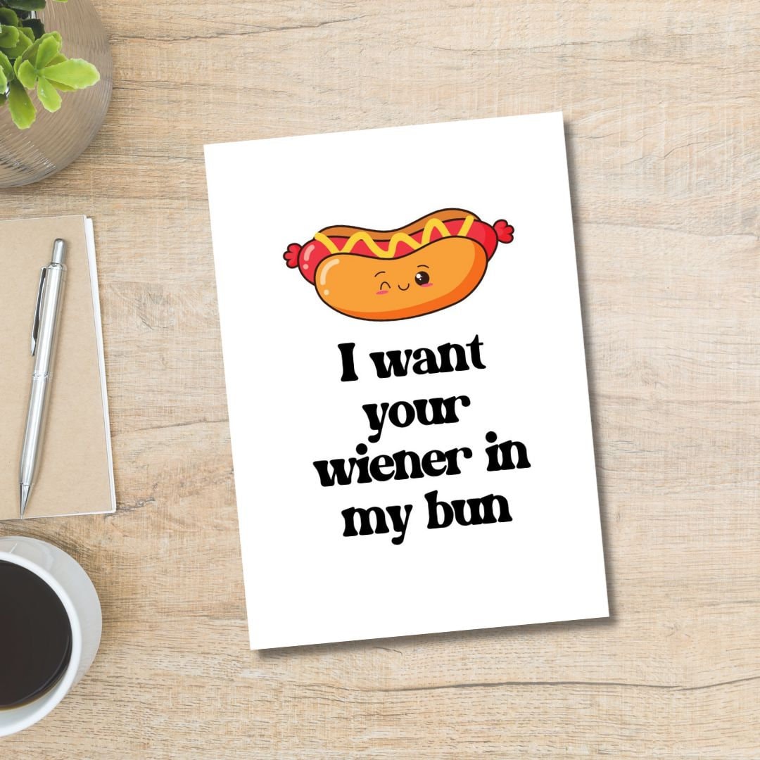 Printable I Want Your Wiener in My Bun Card Instant Download ...