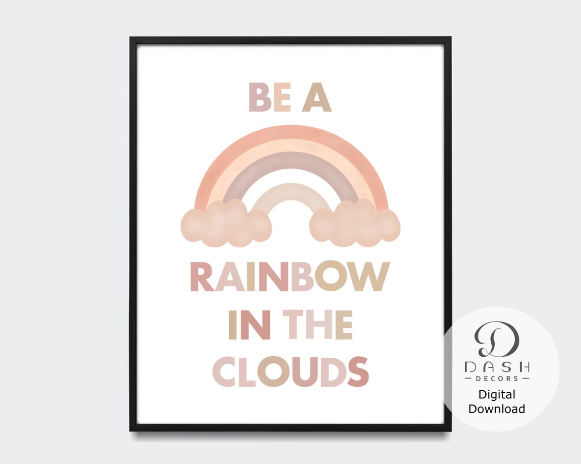 Be A Rainbow in the Clouds Printable Wall Art for Nursery & Kids Room ...