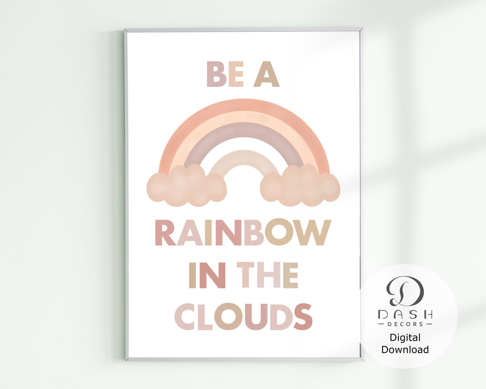 Be A Rainbow in the Clouds Printable Wall Art for Nursery & Kids Room ...