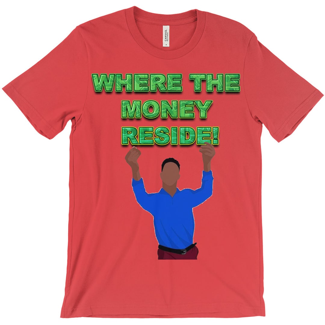Where the Money Reside Unisex T-shirt - Etsy