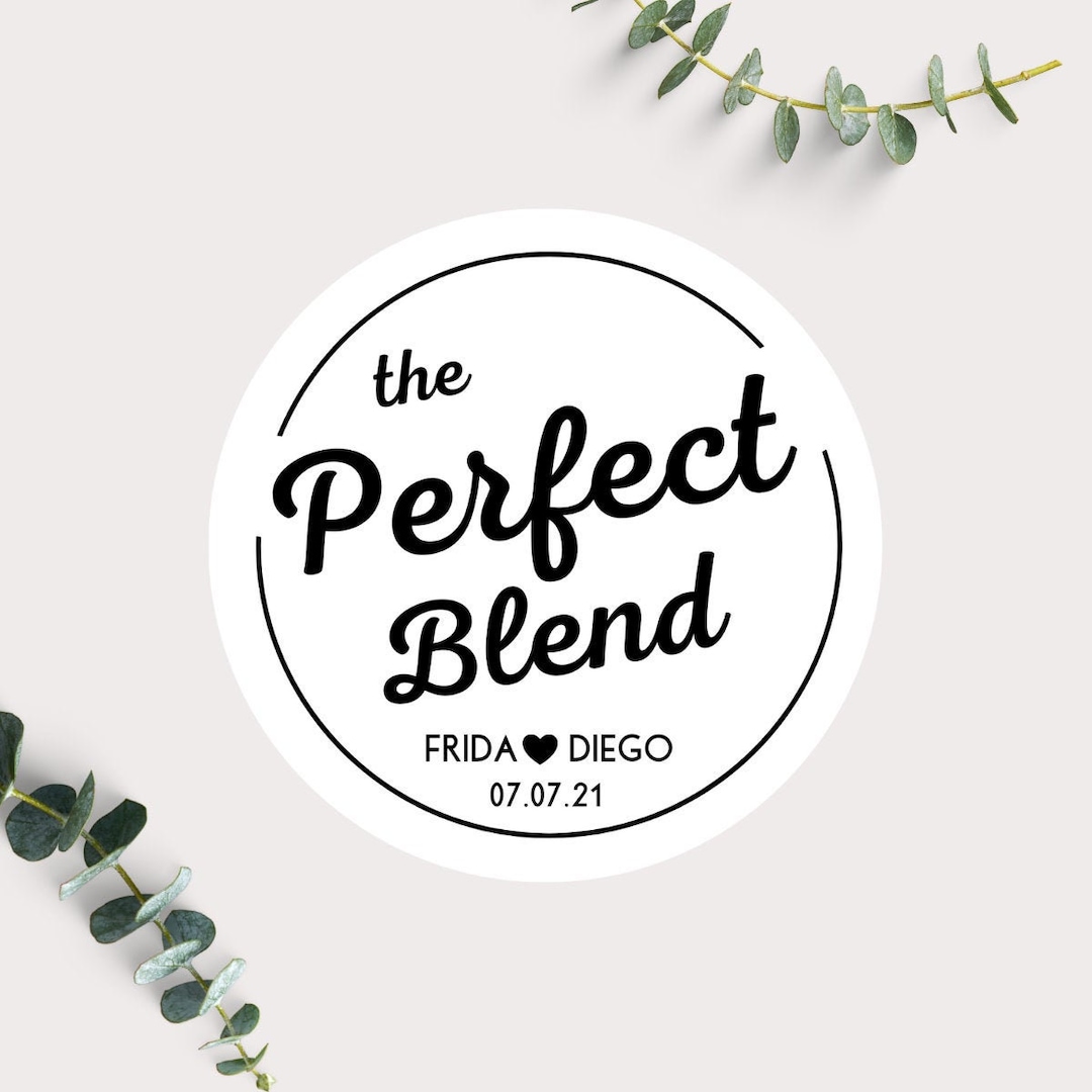 Perfect Blend Sticker, Wedding Coffee Label, the Perfect Blend Labels ...