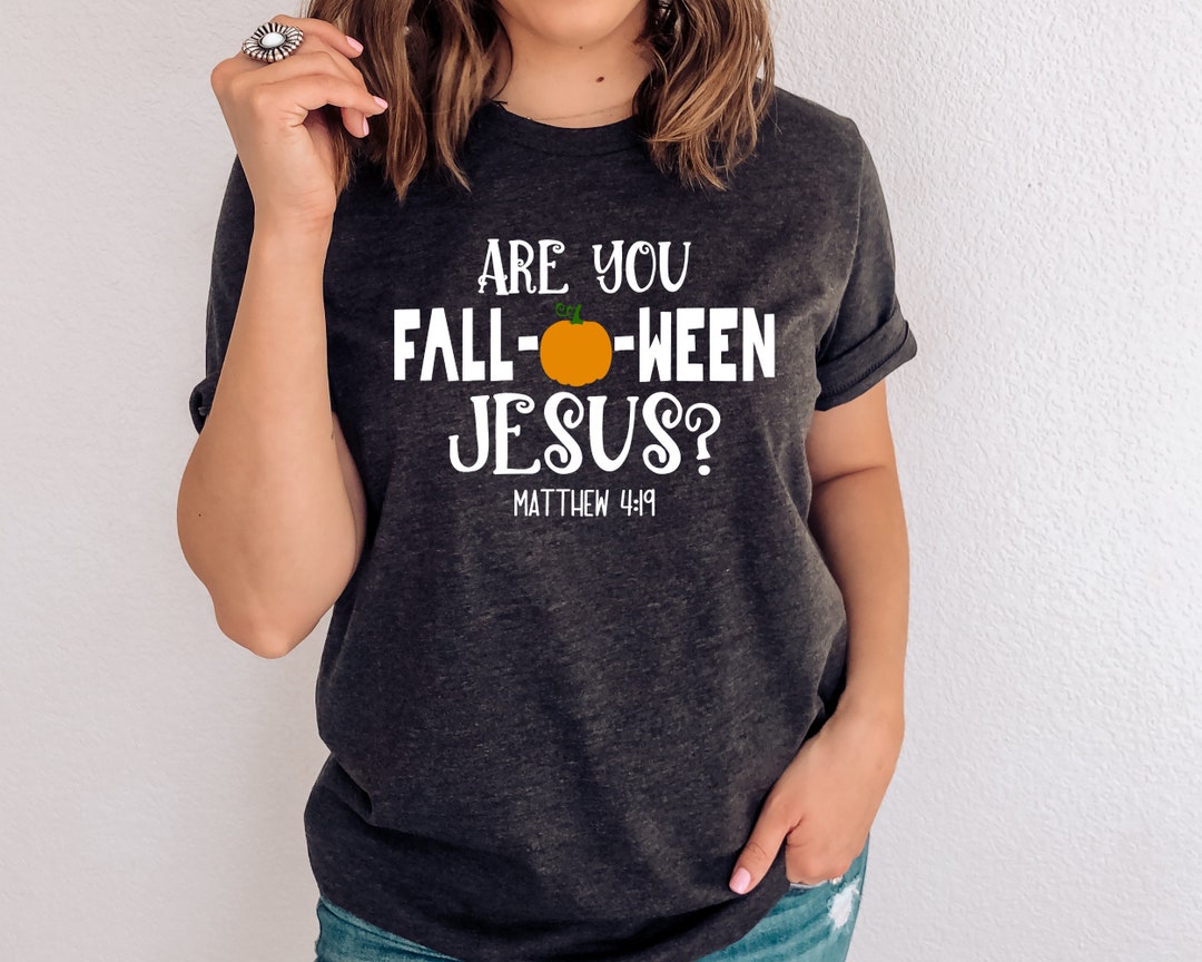 Are You Falloween Jesus Shirt, Halloween Shirt, Family Halloween Shirt ...
