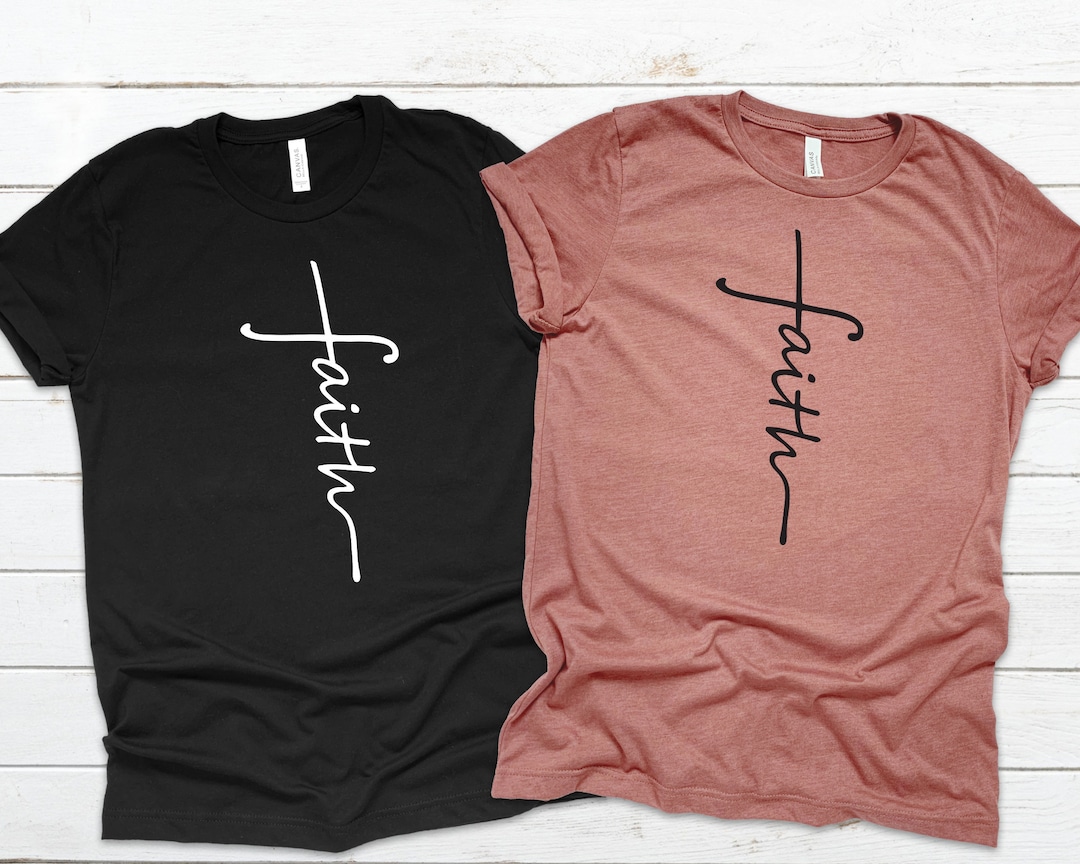 Faith Shirt, Faith Cross Shirt, Christian Gift, Faith Gift, Christian ...