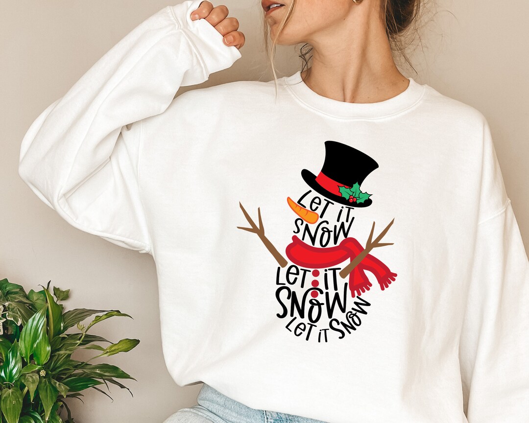 Let It Snow Sweatshirt, Christmas Sweatshirt, Winter Snowman Sweatshirt ...