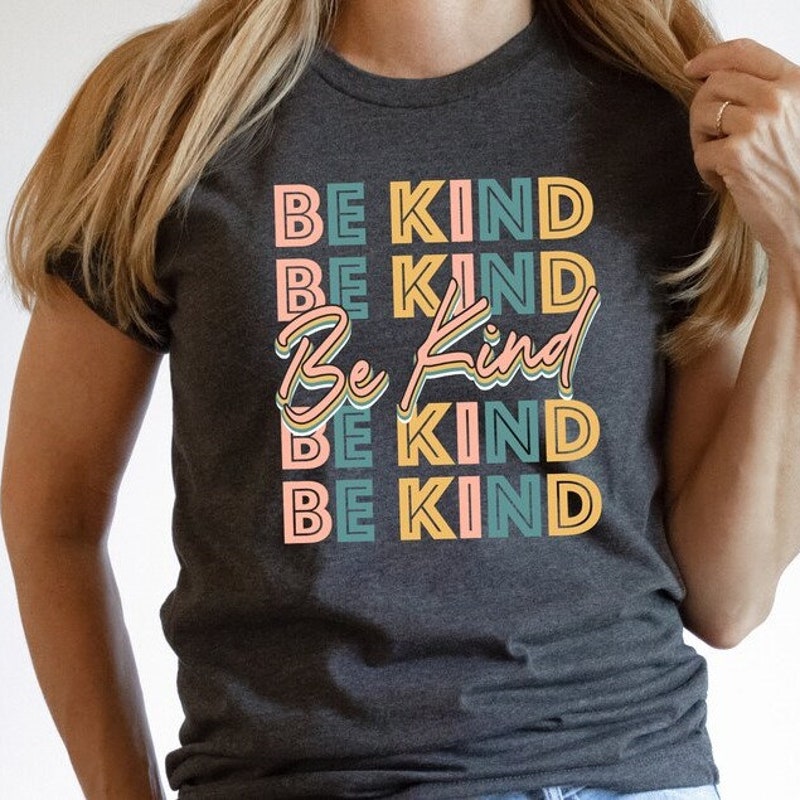Be Kind Tshirt - Etsy