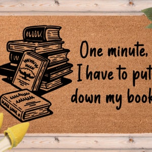 Book Lover Doormat, Probably Reading Door Mat, Put Down My Book Gift ...