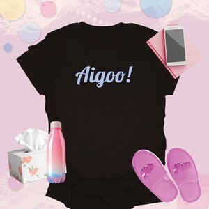 Aigoo Korean Expression T-shirt Aigoo Fun K-drama Themed Clothes - Etsy