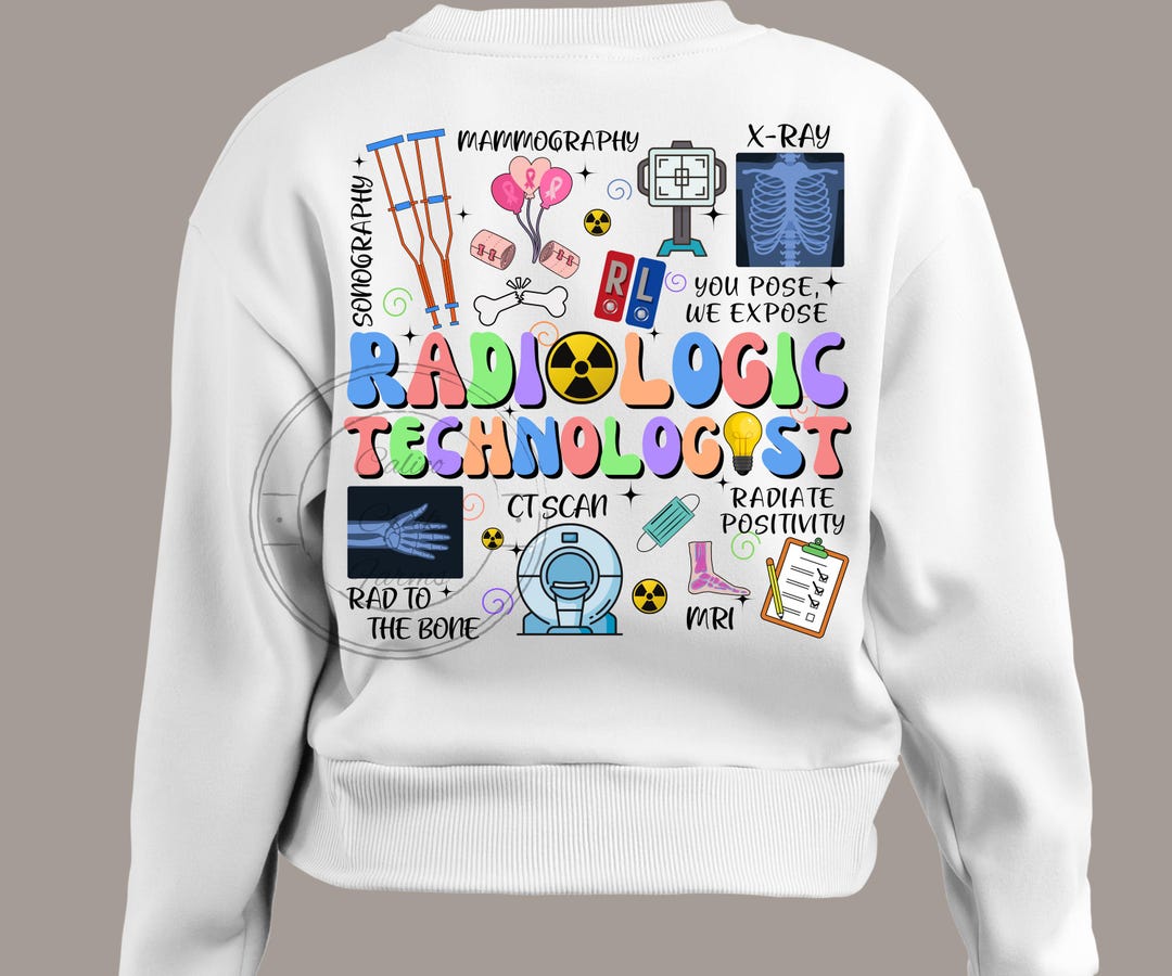 Radiology Front Left and Back Designs, Rad Tech, X-ray Technologist ...