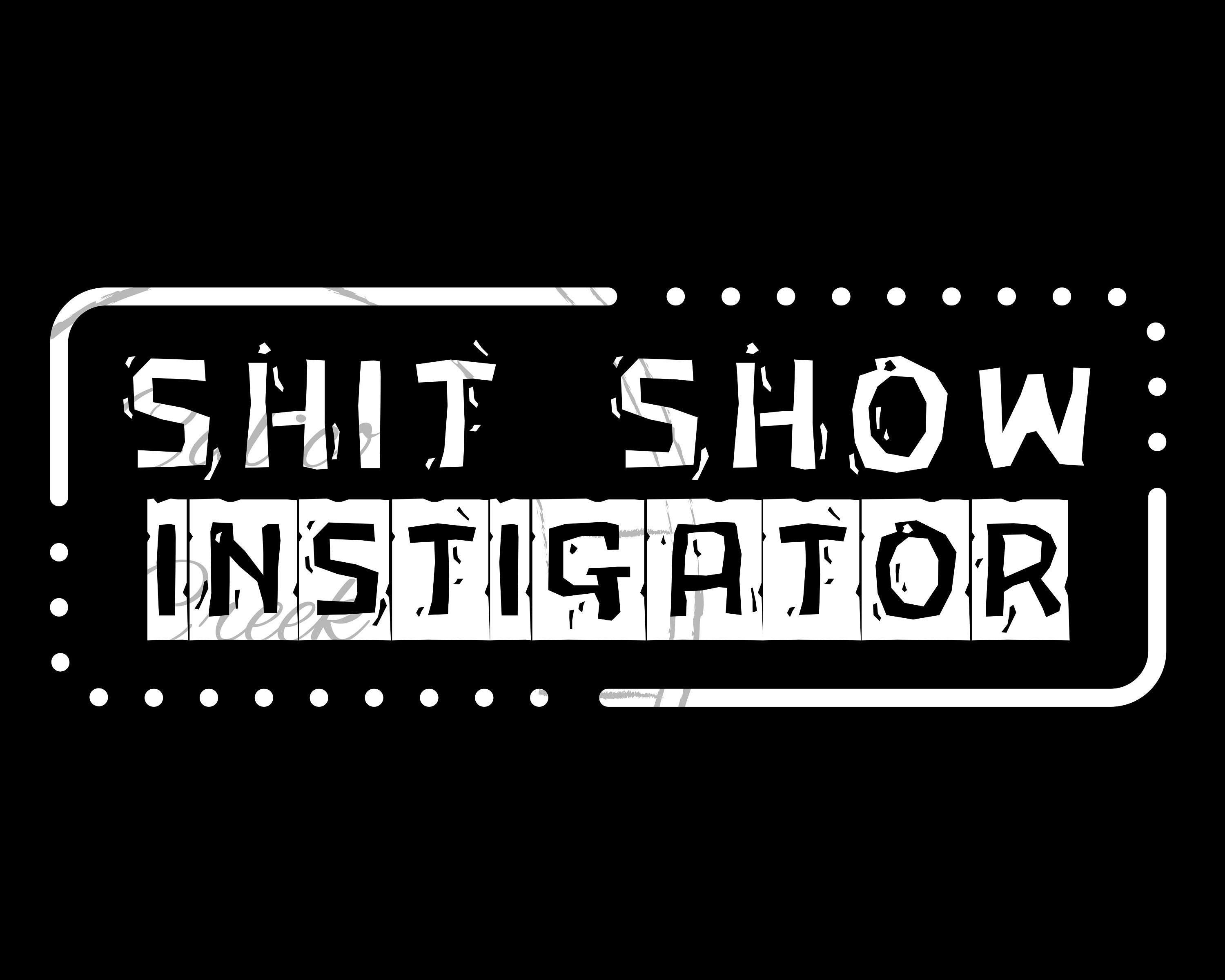 Shit Show Instigator, PNG JPG SVG Digital Design, Sublimation File T ...