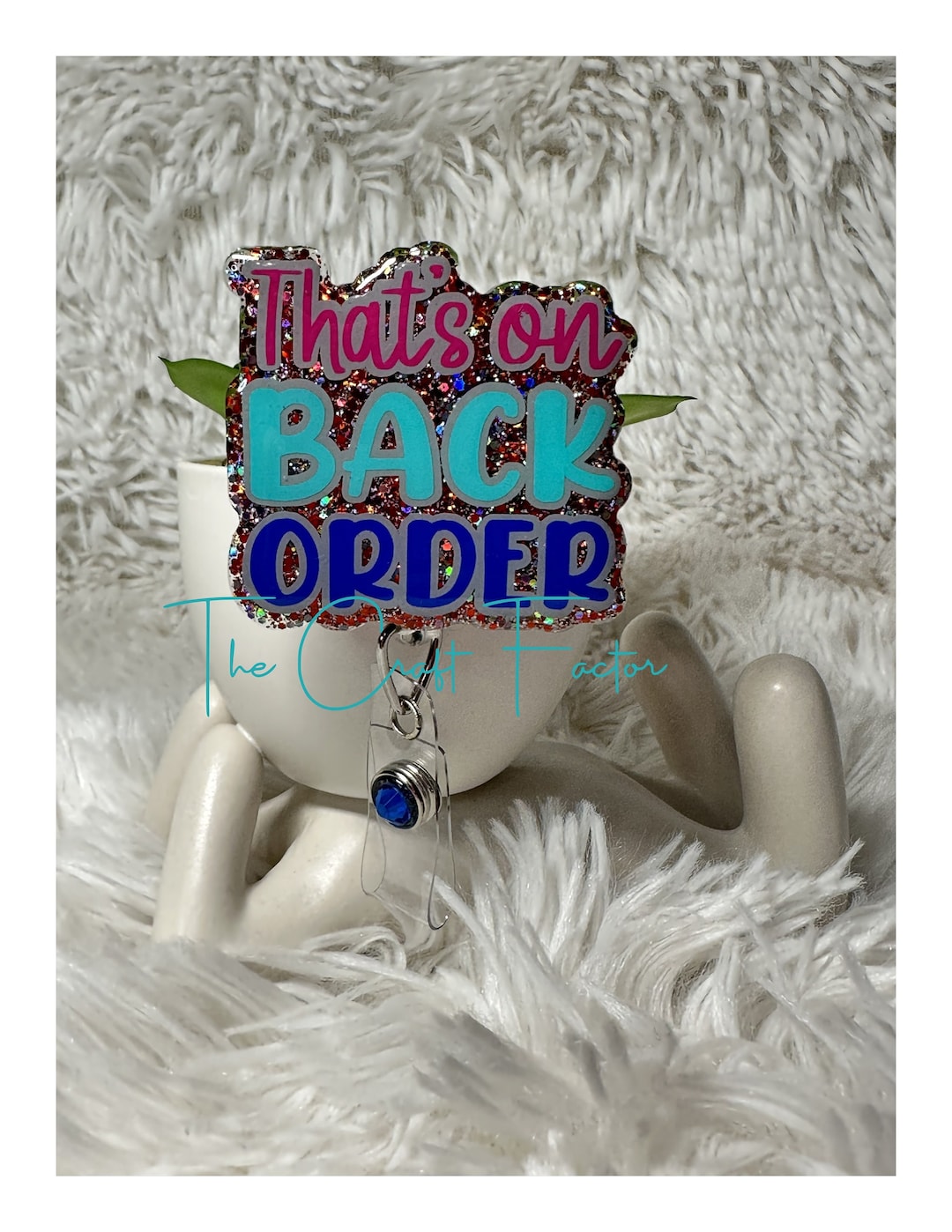 Funny 'that's on Backorder' Badge Reel: Pharmacy, Supply Chain - Etsy