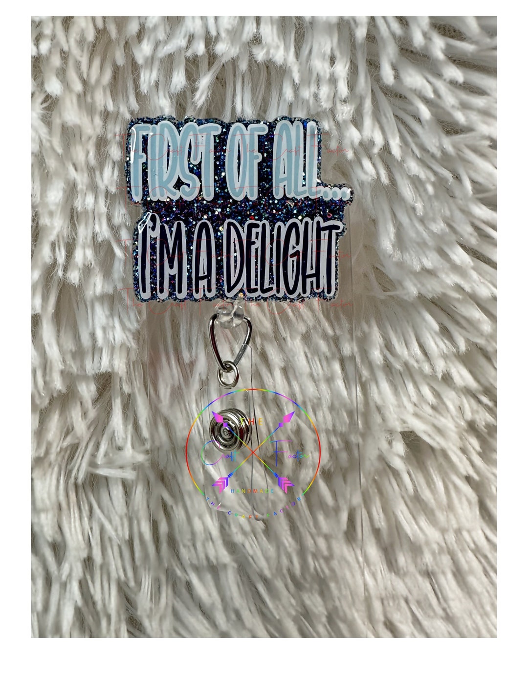 I'm a Delight Badge Reel, First of All... I'm a Delight Badge, Funny ...