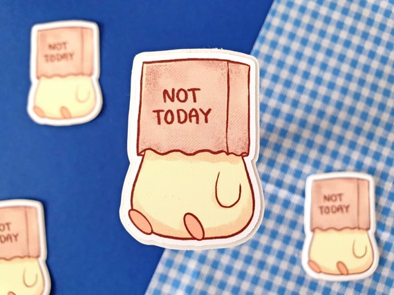 Not Today Die Cut Sticker Duck Planner Stickers Selfcare - Etsy