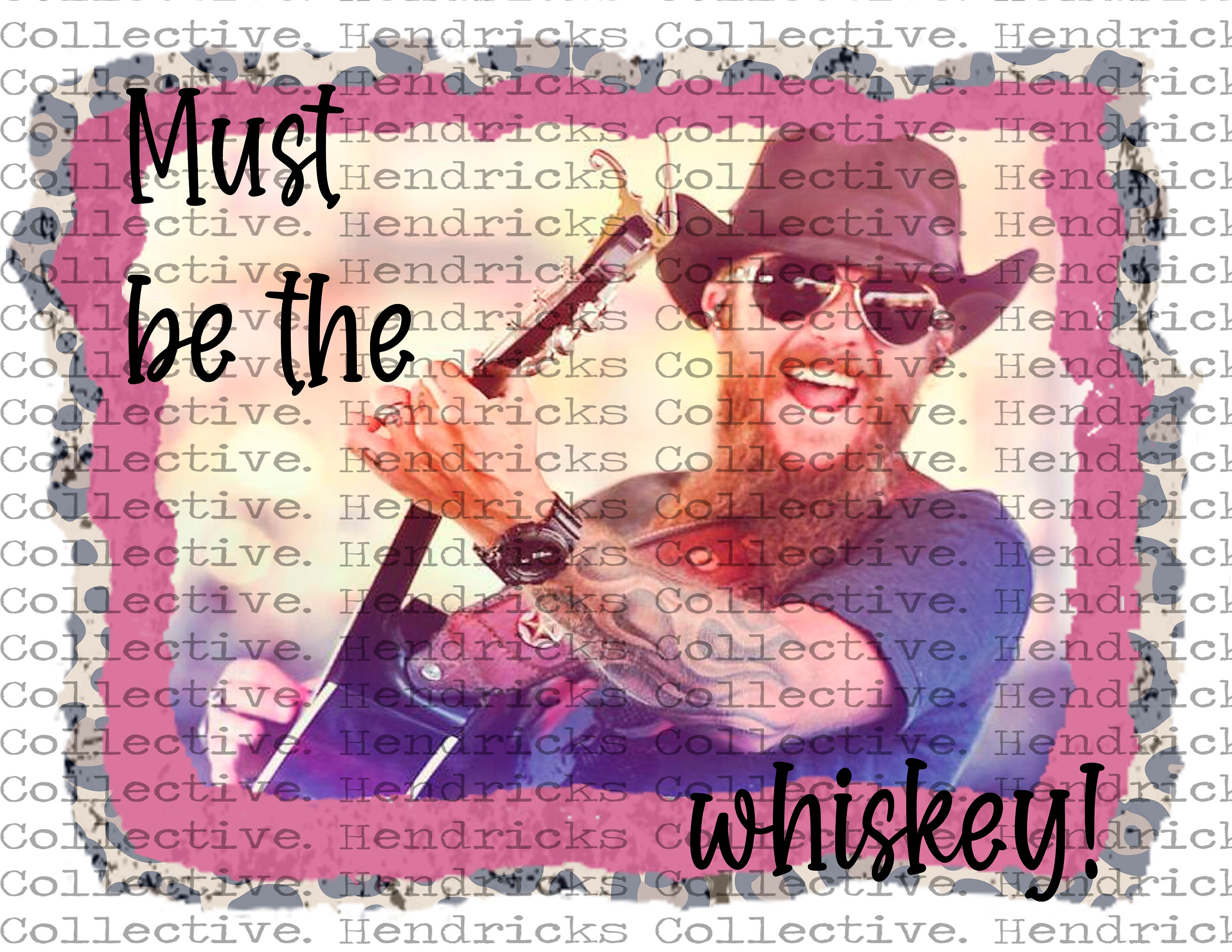 Cody Jinks Must Be The Whiskey Png Etsy