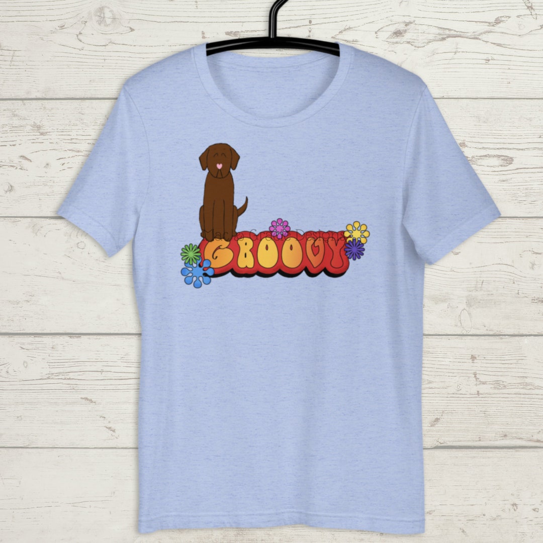 Chocolate Lab, Groovy Shirt, Chocolate Lab Shirt, Dog Shirts for Women ...