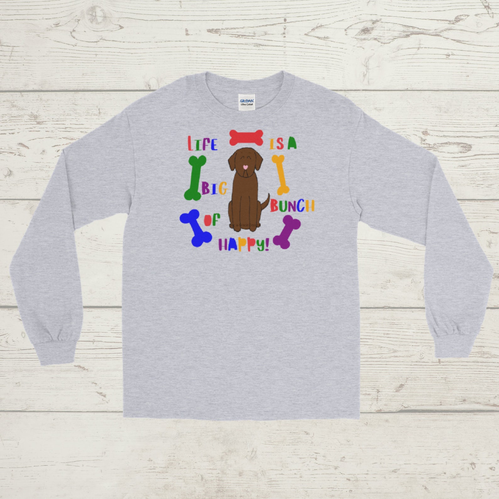 Chocolate Lab Shirt, Life is a Big Bunch of Happy Shirt, Chocolate Lab ...