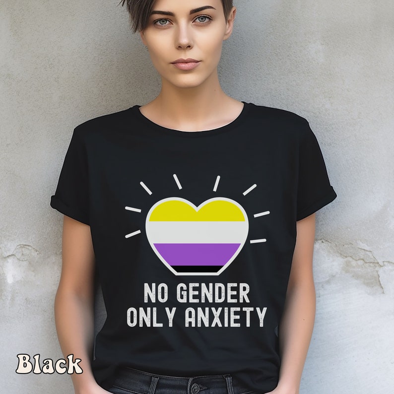 I Don't Have a Gender, I Have Anxiety Shirt, Non Binary Shirt, Enby Shirt, Enby Pride, NB Pride ...
