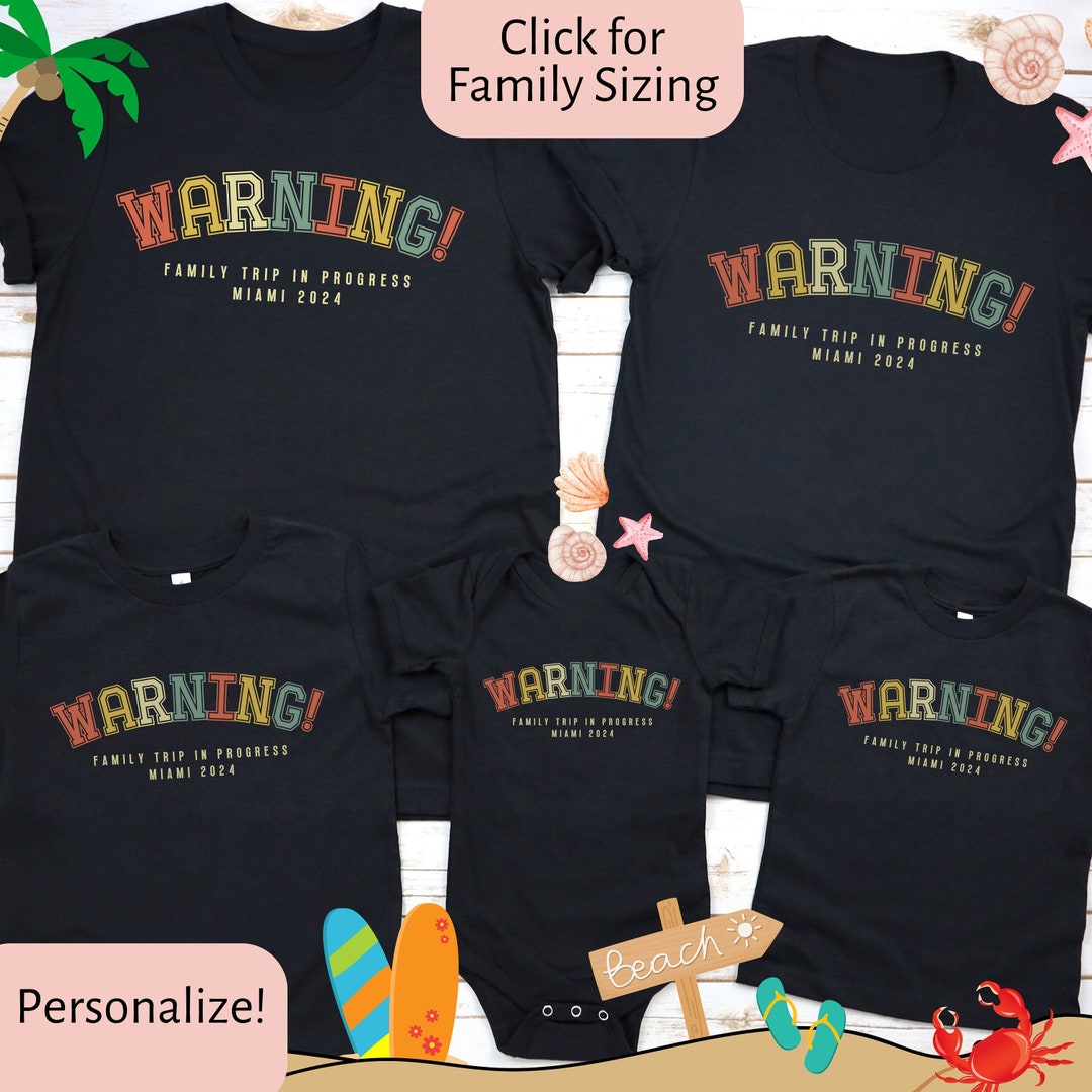 Warning Family Trip T Shirts Personalized Family Trip in Progress Shirt ...
