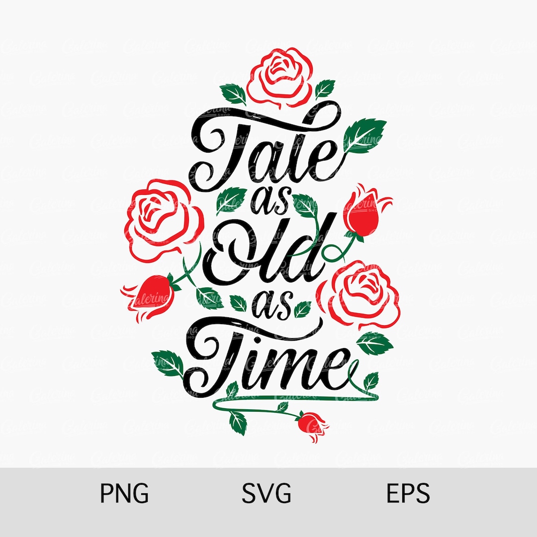 Tale as Old as Time Svg Png Beauty and the Beast Fairy Tale Svg Rose ...