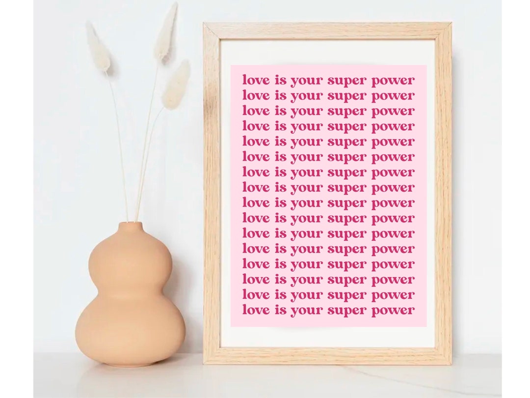 LOVE IS YOUR Super Power Digital Art Digital Print Love Pink Art ...