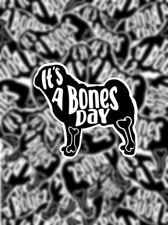 Its a Bones Day Sticker Its a No Bones Day No Bones | Etsy