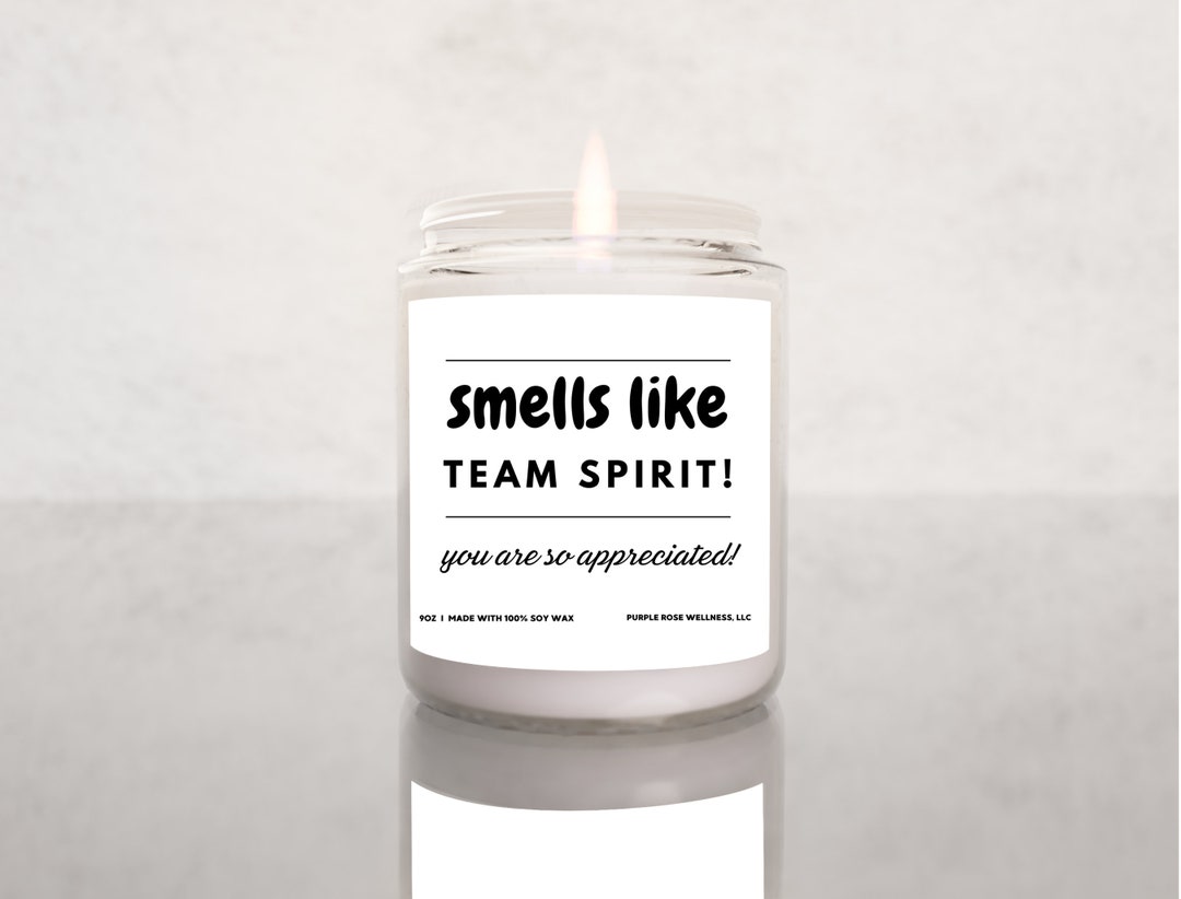 Smells Like Team Spirit Soy Candle Employee Appreciation Teacher ...