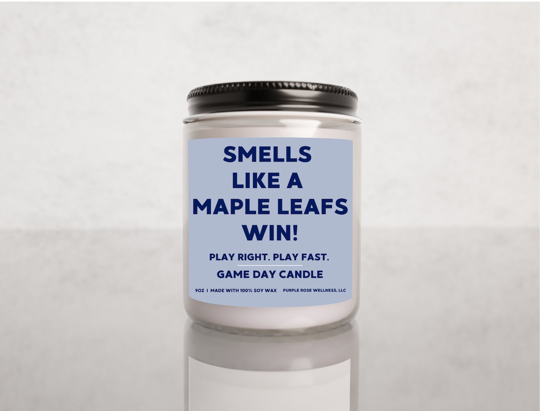 Smells Like A Maple Leafs Win Candle | Unique Gift Idea | Toronto Maple ...