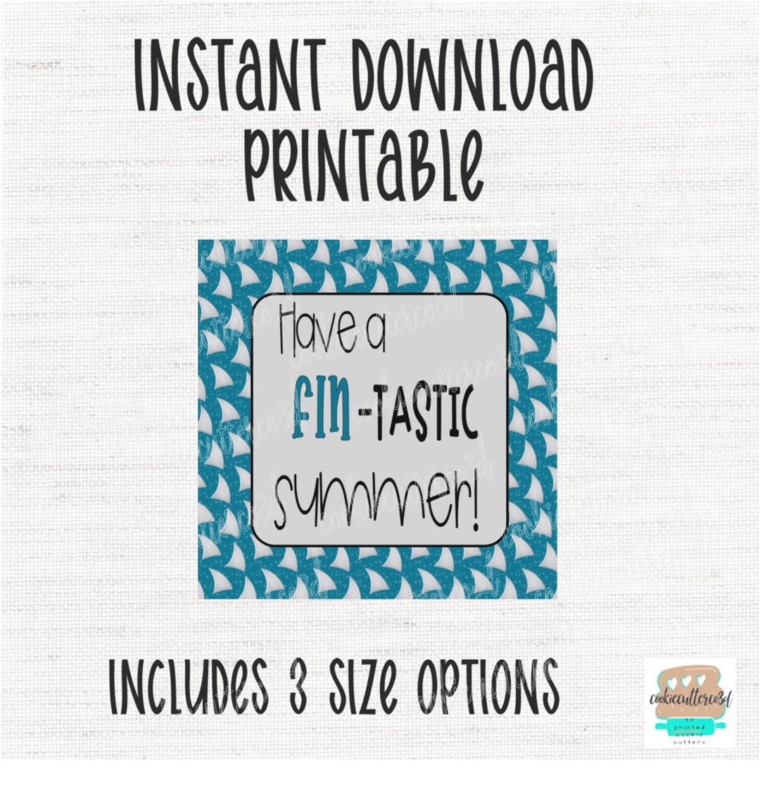 Have a Fin-tastic Summer Tag-ocean-shark School-summer Instant Download ...