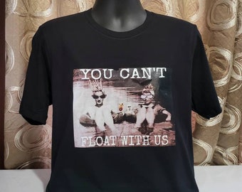 You Cant Float With Us Shirt - Etsy